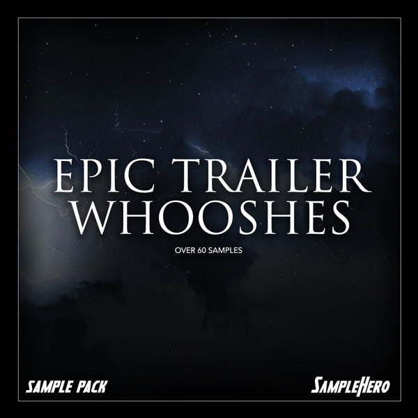 Cinematic Whooshes - SampleHero - Virtual Instruments